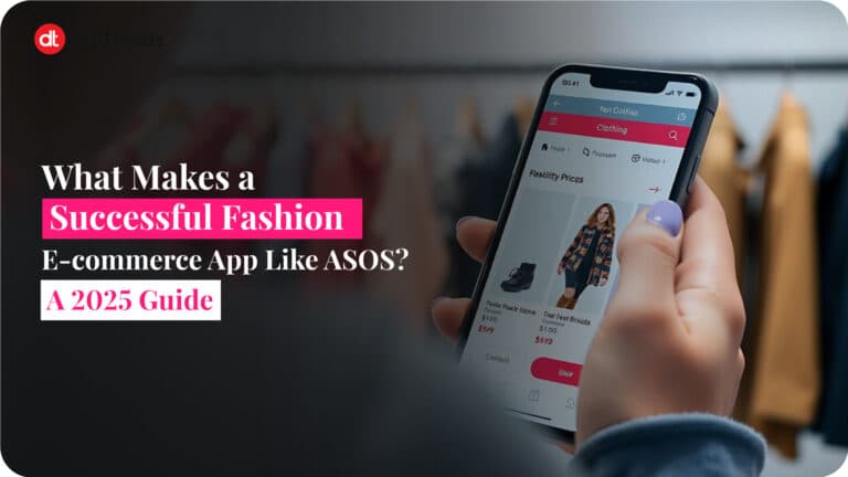 What Makes A Successful E-commerce Fashion App? | 2025 ASOS App Guide